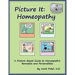 Picture It: Homeopathy: A Picture-Based Guide to Homeopathic Remedies and Personalities