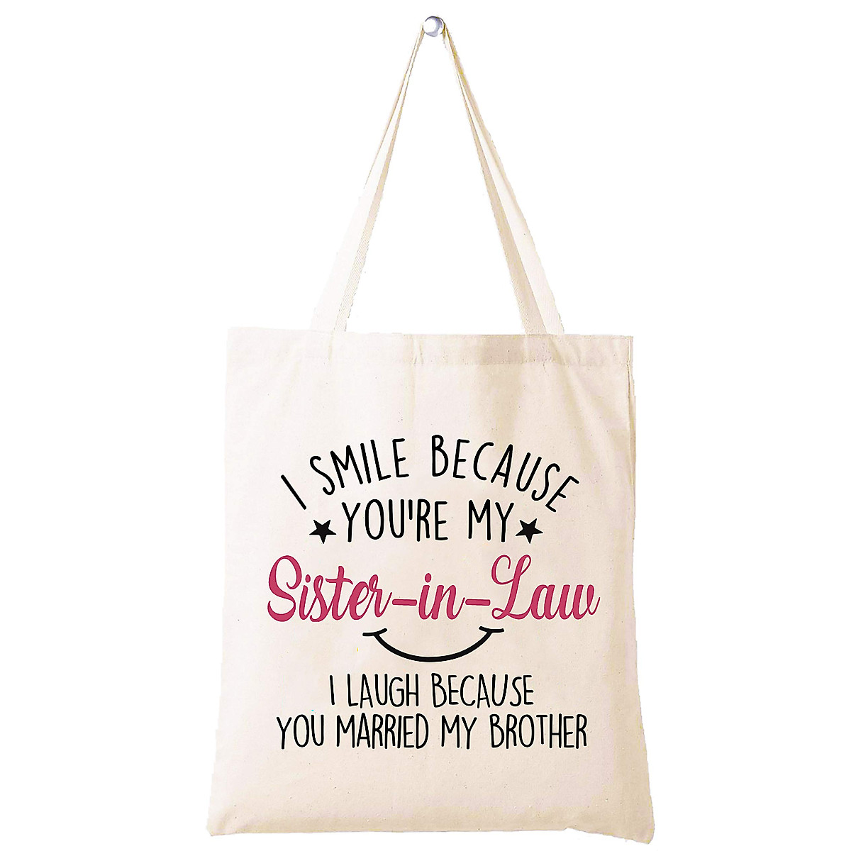 LIBIHUA I Smile Because You are My Sister in Law - Funny Sister-In-Law Gift - Unique Family Gag Gift - Birthday Christmas Novelty Present Ideas for Sister In Law – Shoulder Bag Shopping Bag Tote Bag