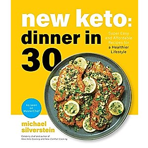 New Keto: Dinner in 30: Super Easy and Affordable Recipes for a Healthier Lifestyle