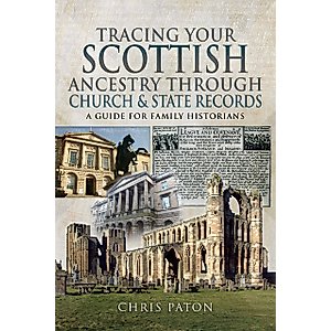 Tracing Your Scottish Ancestry through Church and State Records: A Guide for Family Historians (Tracing Your Ancestors)