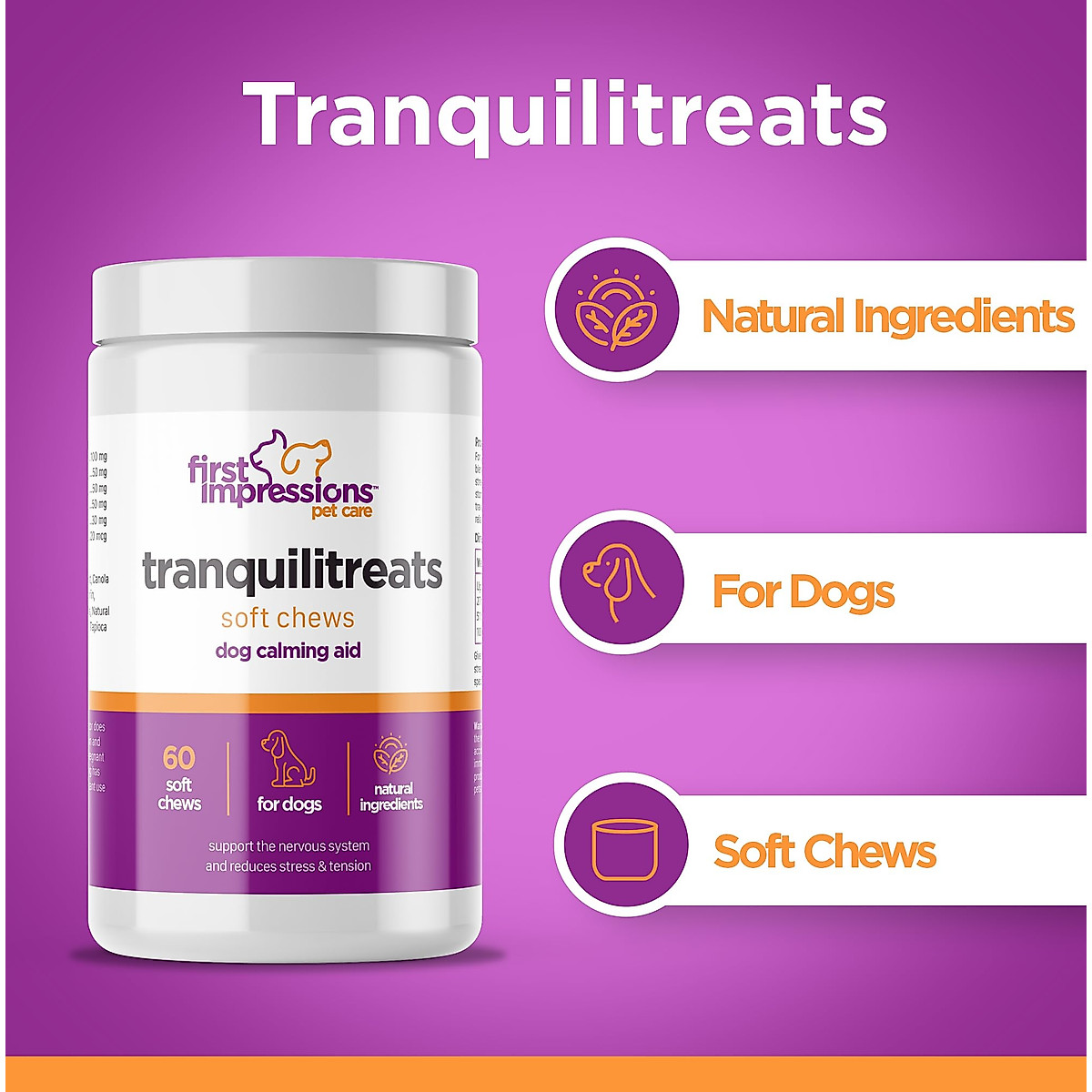 First Impressions Tranquilitreats - Calming Chews for Dogs, Anxiety Relief for Dogs - Packed with Chamomile, Ginger, Melatonin - Soft, Tasty, Chill-Out Calming Dog Treats - 60 ct