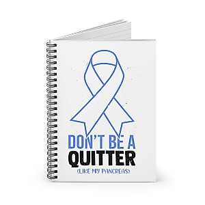 Spiral Notebook Novelty Don't Live A Quitter Like My Pancreas Fighters Fan Humorous Exocrine One Size