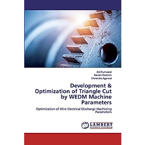 Development & Optimization of Triangle Cut by WEDM Machine Parameters: Optimization of Wire Electrical Discharge Machining Parameters