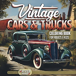 Vintage Cars and Trucks Coloring Book for Adults and Children of all ages: Hot Rods, American Muscle Cars & Vintage Classic Trucks Adult Coloring Book ... Trucks Coloring Books for Adults and Teens)