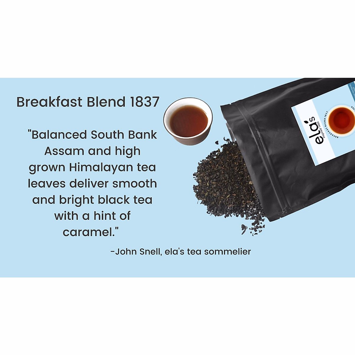 Ela's Tea Breakfast Blend 1837 | 1 Pound of Premium Loose Leaf Black Tea | Darjeeling and Assam Leaves | Hot or Cold Tea with Hints of Caramel and Floral Top Notes | 120 Cups Brewed (1 pound)