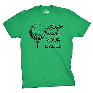 Crazy Dog Mens T Shirt Always Wash Your Balls Funny Golf Shirt Adult Humor Fathers Day Golfing Tee for Dad Pun Golf Themed Joke Tee for Guys Green M