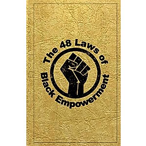 The 48 Laws of Black Empowerment