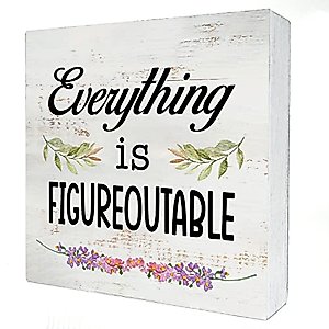 Everything is Figureoutable Wood Box Sign Decor Rustic Inspirational Office Quote Wooden Box Sign Block Plaque for Wall Tabletop Desk Home Office Decoration 5" x 5"