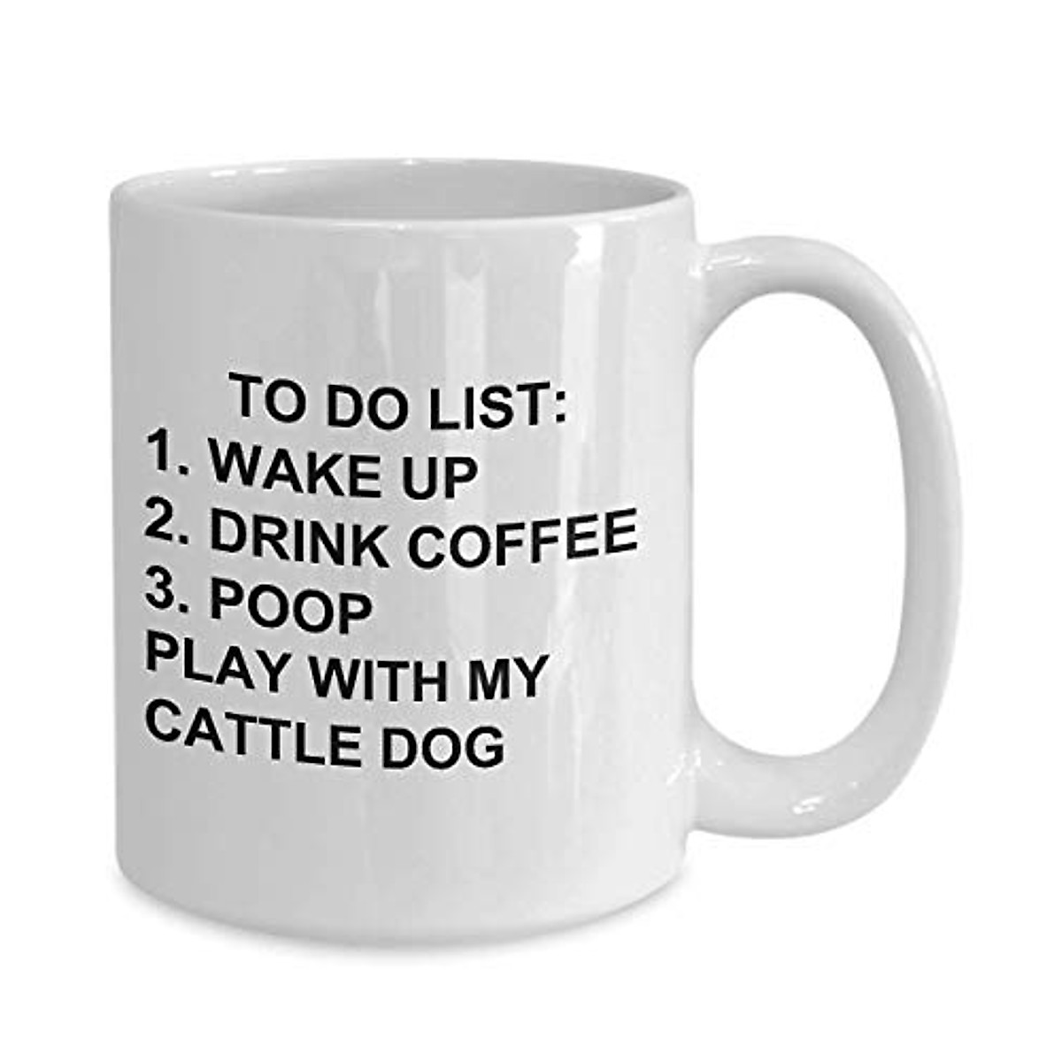 Cattle Dog Owner Mug Dog Lovers To Do List Funny Coffee Mug Tea Cup Gag Mug for Men Women