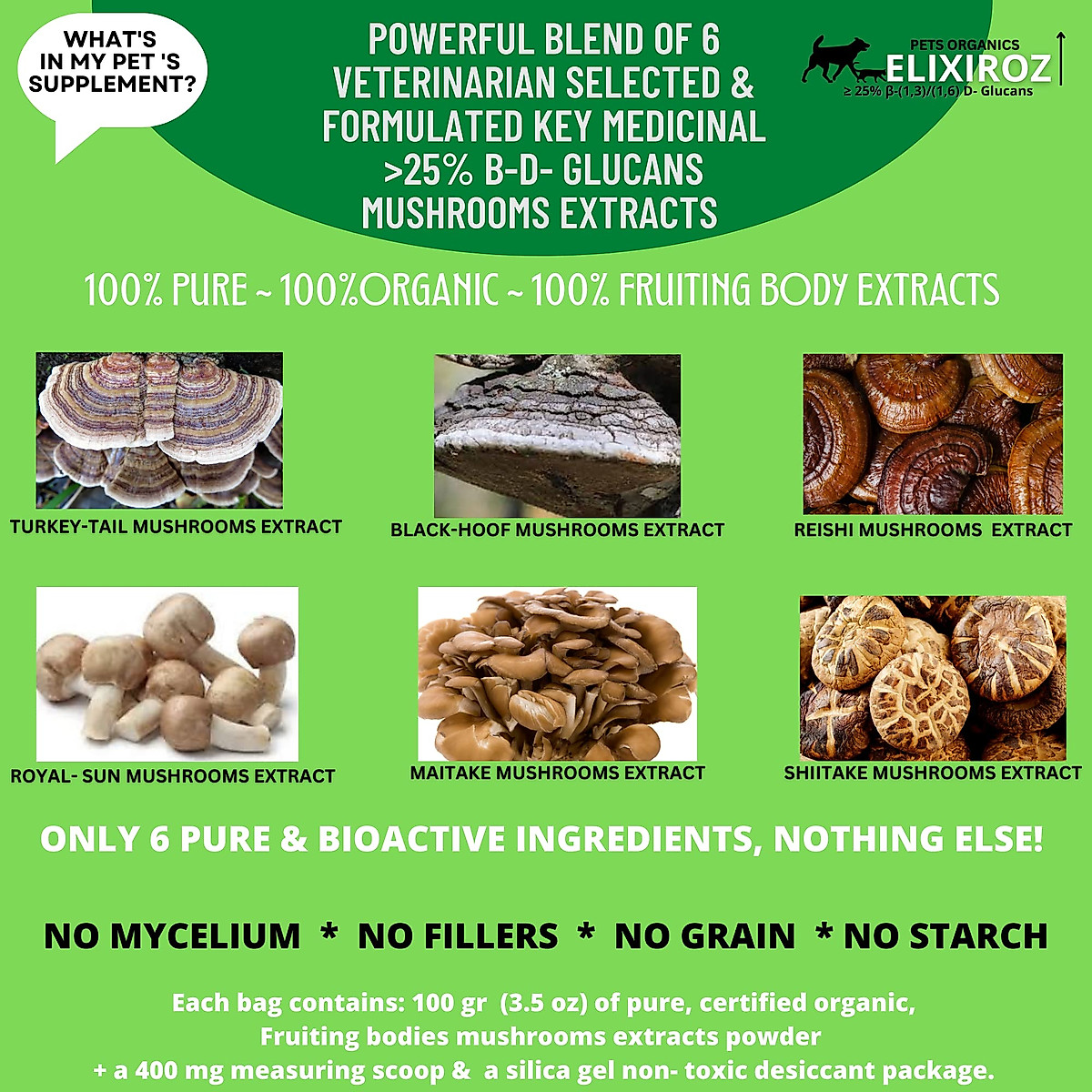 MAXIMUM IMMUNITY >25% β-glucan 100% Mushrooms Fruiting Body Extracts, Veterinarians formulation for Dogs & Cats Immune & Digestive Systems with Turkey tail & >35% β-glucan Reishi extracts.250 SERVINGS