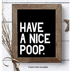 Humorous Bathroom Art Print - Funny Typography Home Decor and Room Decoration for Bath - Unframed - 8x10 - Have a Nice Poop