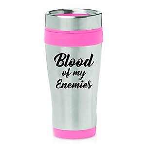 16oz Insulated Stainless Steel Travel Mug Coffee Mug Tumbler Blood Of My Enemies (Pink)