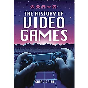 The History of Video Games
