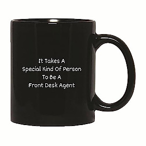 Special Person Gift for Front Desk Agent Receptionist Coworker Humor 11oz 15oz Black Coffee Mug