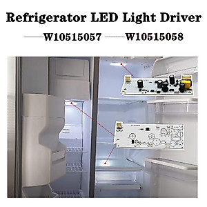 Bydorunce W10515057 W10515058 Refrigerator LED Light Driver Replacement for Refrigerator Freezer LED Light Part No Plastic Cover (2pcs W10515057 Side Light + 1pcs W10515058 Main Light)
