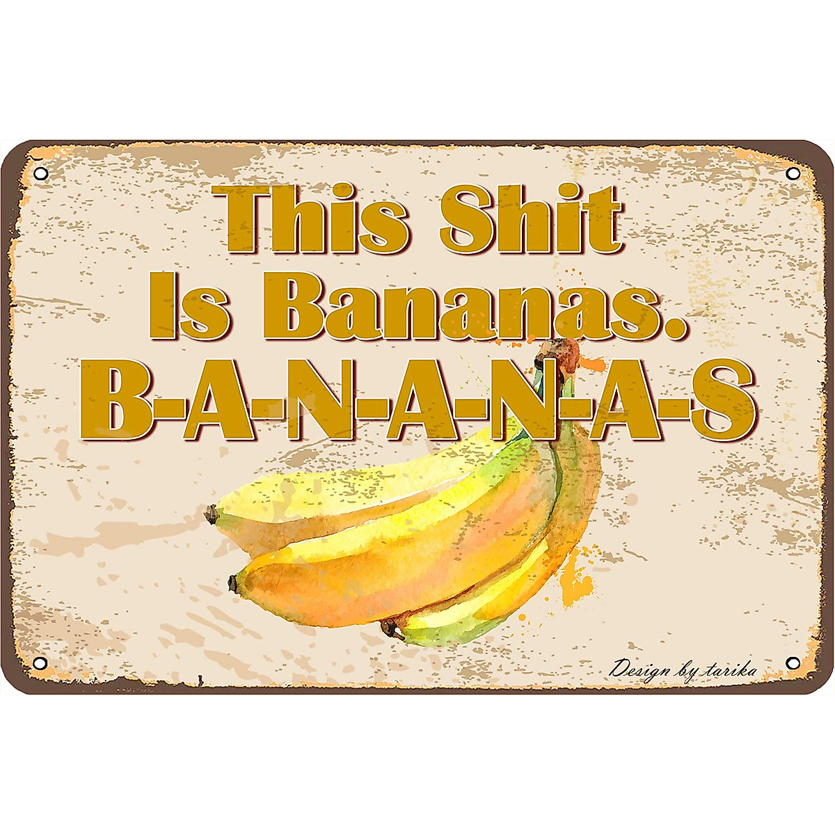 This Shit is Bananas. 20X30 cm Retro Look Tin Decoration Art Sign for Home Kitchen Bathroom Farm Garden Garage Inspirational Quotes Wall Decor
