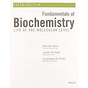 Fundamentals of Biochemistry: Life at the Molecular Level