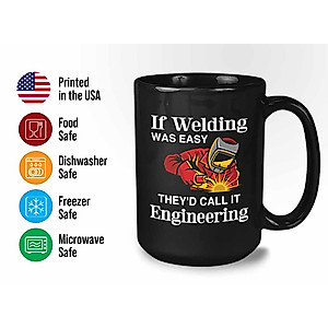 Bubble Hugs Welder Coffee Mug 15oz Black - If Welding Was Easy - Welding Metal Worker Mechanic Engineer Gifts for Men Husband Dad