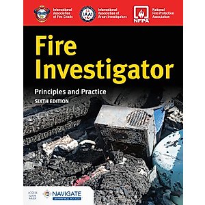 Fire Investigator: Principles and Practice