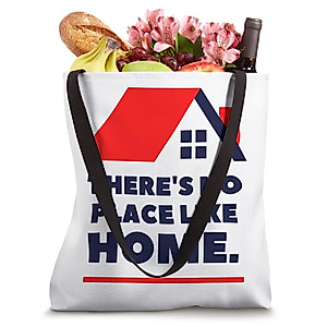 There Is No Place Like Home Tote Bag