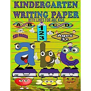 KINDERGARTEN WRITING PAPER WITH LINES FOR ABC KIDS: Blank Handwriting Practice Paper with Dotted Lines (120 PAGES ). Writing Paper for Kids to practice the letters and numbers .(Double-Sided Paper).