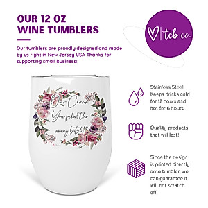 Dear Cancer You Picked the Wrong Bitch, Cancer Patient Gift 12 oz Stainless Steel Insulated Wine Tumbler With Lid