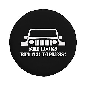 She Looks Better Topless,Funny Tire Cover Universal Fit Spare Tire Protector for Truck SUV Trailer Camper Rv