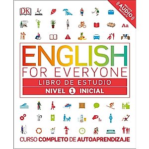 English for Everyone: Nivel 1: Inicial, Libro de Estudio: Curso completo de autoaprendizaje (DK English for Everyone) (Spanish Edition)