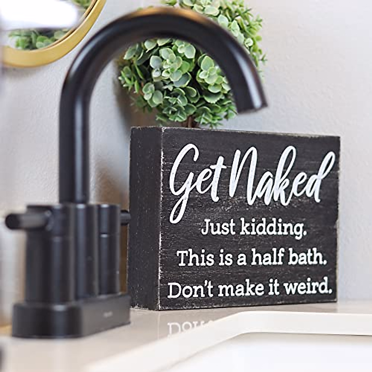 Get Naked Just Kidding This is a Half Bath Sign - Farmhouse Bathroom Decorations - Funny 6x8 Box Signs Half Bathroom Decor