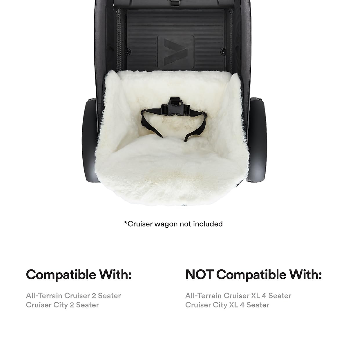 Veer Shearling Seat Cover All-Terrain Cruiser and Cruiser-City 2 Seater Models. NOT Compatible with All-Terrain Cruiser XL or Cruiser-City XL 4 Seater Models.