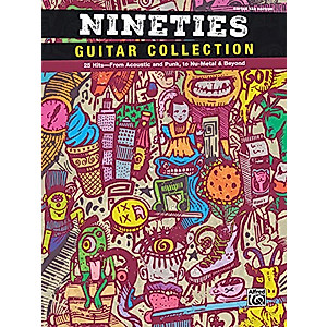 Nineties Guitar Collection: 25 Hits, from Acoustic to Punk, to Nu-Metal & Beyond