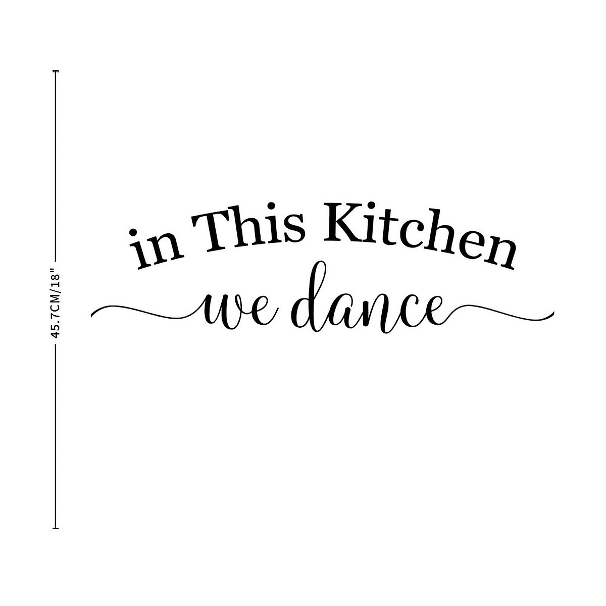 Inspirational Quotes Wall Decals Peel and Stick in This Kitchen We Dance Vinyl Wall Stickers Funny for Living Room Girls Bedroom Boys Nursery Office 18 Inch