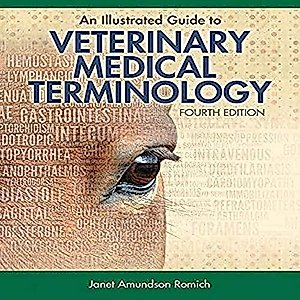 An Illustrated Guide to Veterinary Medical Terminology Fourth Edition