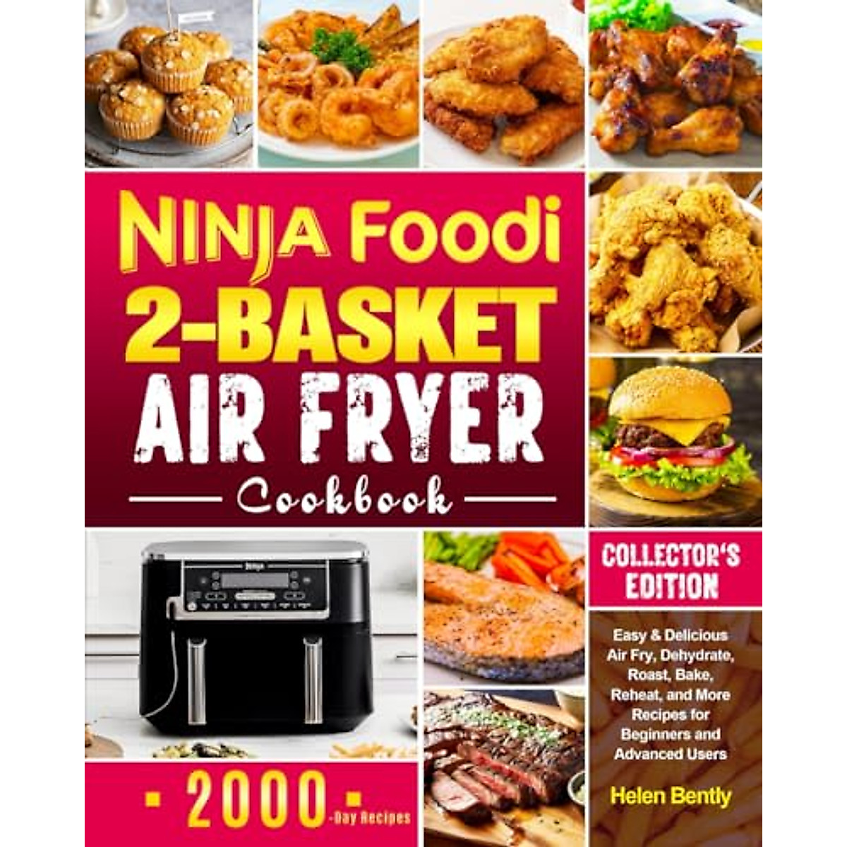 Ninja Foodi 2-Basket Air Fryer Cookbook: Easy & Delicious Air Fry, Dehydrate, Roast, Bake, Reheat, and More Recipes for Beginners and Advanced Users
