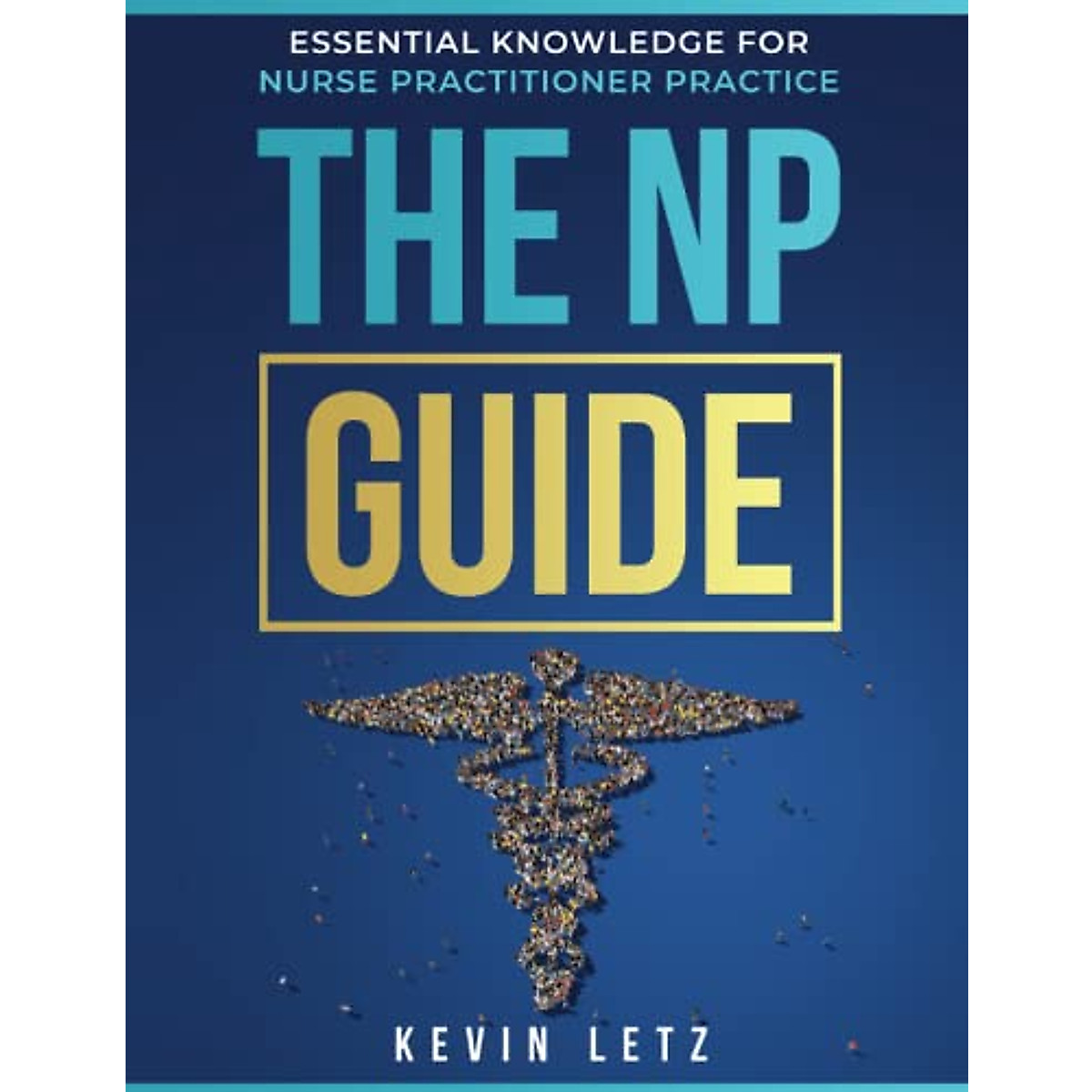 The NP Guide: Essential Knowledge for Nurse Practitioner Practice