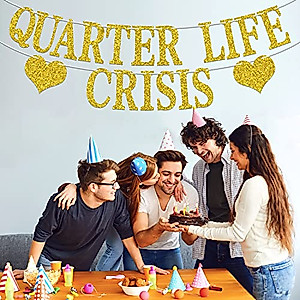 Quarter Life Crisis Banner, Fun Birthday Bunting Sign, Happy 25th/30th Birthday Party Decoration Supplies, Birthday Party Backdrop, Gold Glitter
