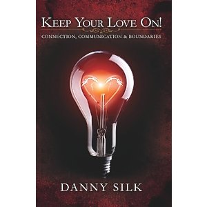 Keep Your Love On: Connection Communication And Boundaries