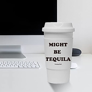 Funny Guy Mugs Might Be Tequila Travel Tumbler With Removable Insulated Silicone Sleeve, White, 16-Ounce
