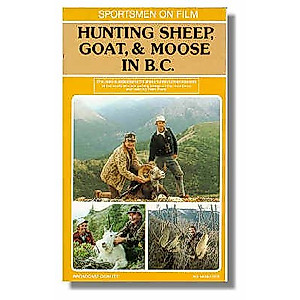 Hunting Sheep, Goat & Moose In B.C. [VHS Tape] 1988