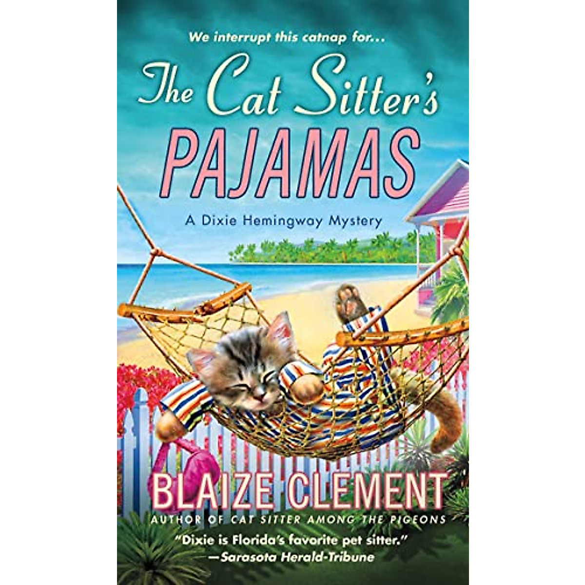 The Cat Sitter's Pajamas: A Dixie Hemingway Mystery (Dixie Hemingway Mysteries)