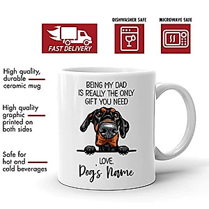 Personalized Doberman Pinscher Coffee Mug, Custom Dog Name, Customized Gifts For Dog Dad, Father's Day, Gifts For Dog Lovers, Being My Dad is the Only Gift You Need