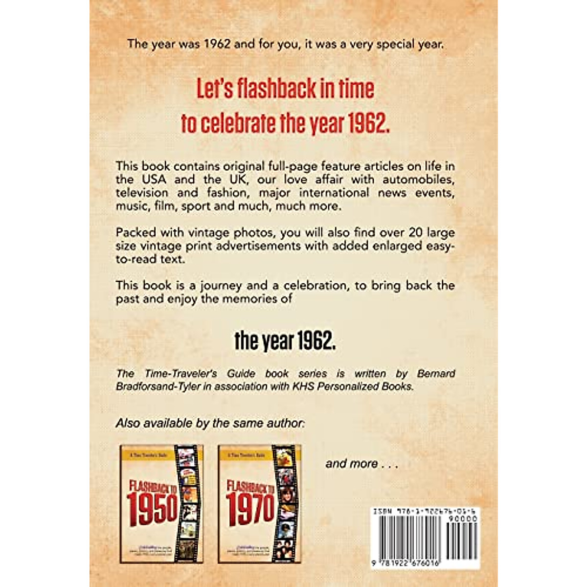 Flashback to 1962 - A Time Traveler’s Guide: Perfect birthday or wedding anniversary gift for anyone born or married in 1962. For friends, parents or ... 1962. (A Time-Traveler’s Guide - Flashback)