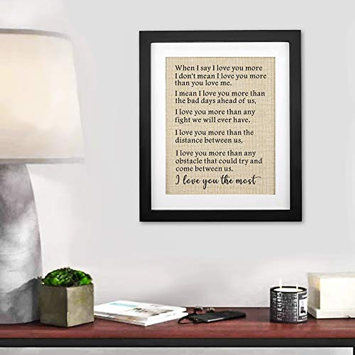 Corfara Framed Burlap Print 11" W X 13" H, Gifts for Men Anniversary, Wife Birthday Gifts from Husband, I Love You The Most, Valentine Day Gifts for Girlfriend, Boyfriend, Deployment Gift for Him, Her