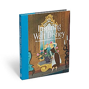 Inspiring Walt Disney: The Animation of French Decorative Arts