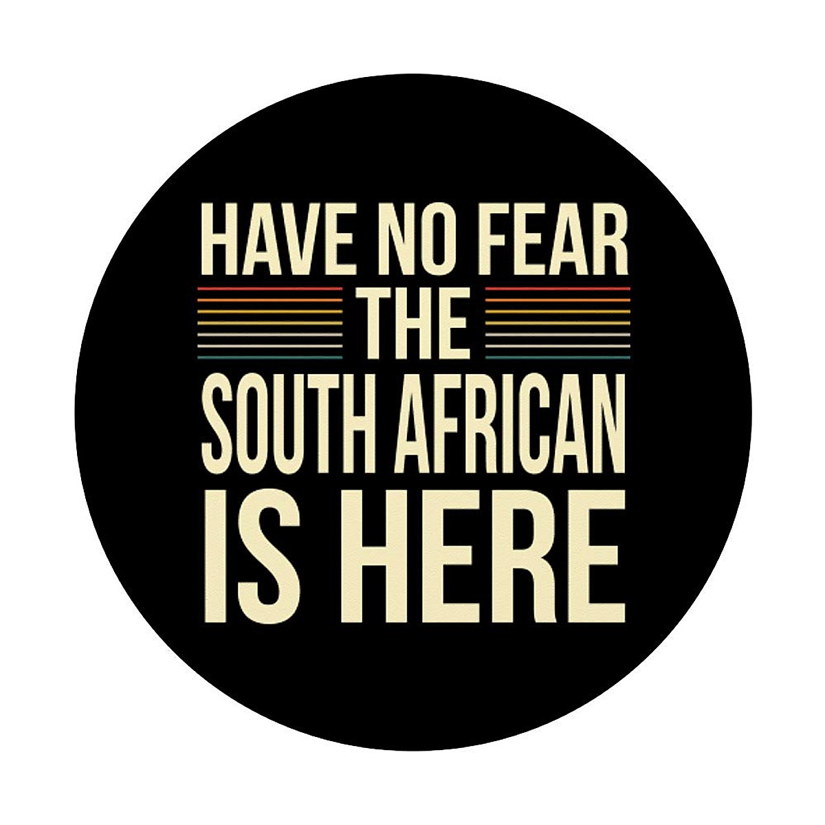 Have No Fear The South African Is Here South African PopSockets PopGrip: Swappable Grip for Phones & Tablets