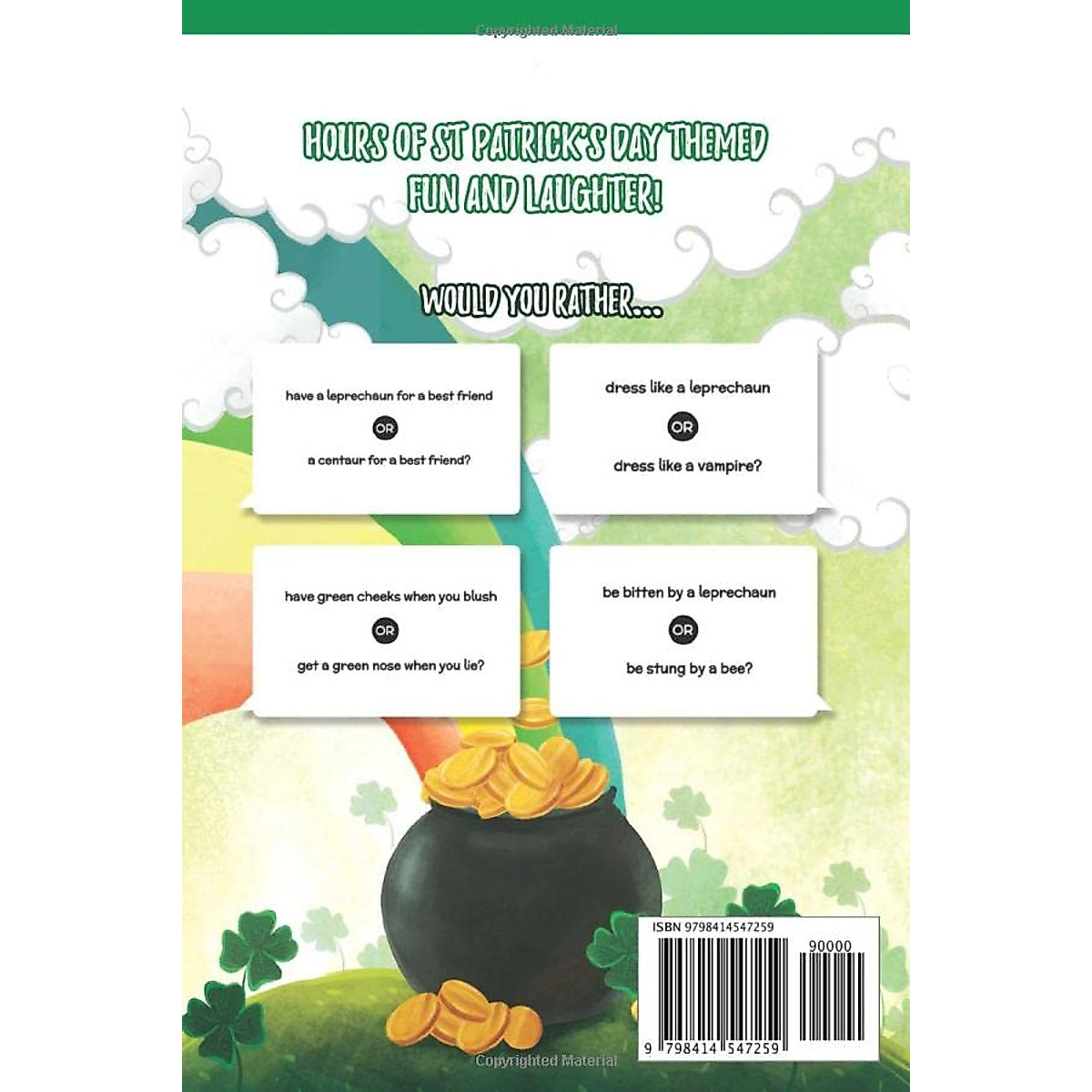 Would You Rather for Kids: St. Patrick's Day Edition - 200 Hilarious, Fun, and Cute Questions for Kids, Teens, and the Whole Family