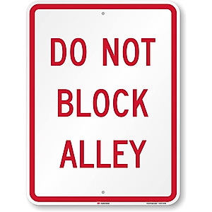 SmartSign 24 x 18 inch “Do Not Block Alley” Metal Sign, 80 mil Aluminum, 3M Laminated Engineer Grade Reflective Material, Red and White