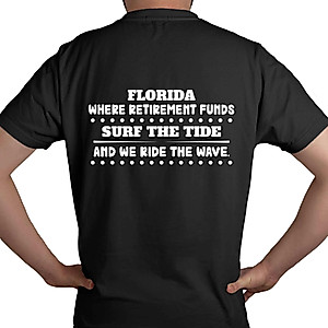 Novelty Gift Financial Freedom Gift For Grandma's Birthday - Florida Where Retirement Funds Surf The Tide And We Ride The Wave Women Black Men Women Black T-shirt