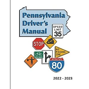 Pennsylvania Driver's Manual (2022 - 2023): Learners Permit Study Guide & Exam Workbook - 184 Questions & Answers - Full Size (8.5'' x 11") and Full ... Driver's Manual (English and Spanish))