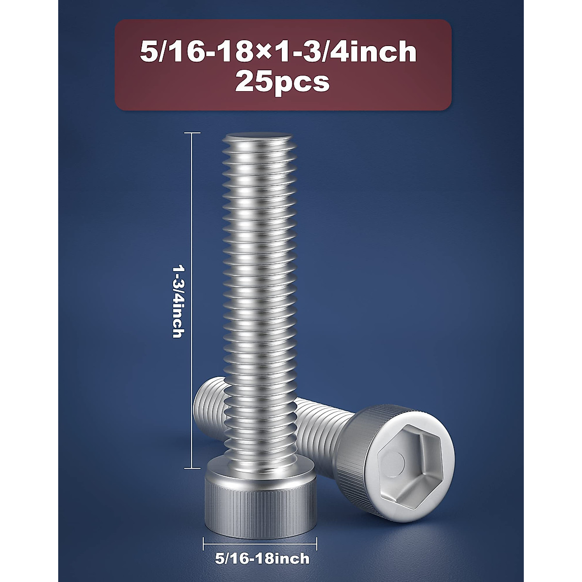 5/16-18 x 1-3/4" Socket Head Cap Screws Bolts, Allen Socket Drive, Stainless Steel 18-8 (304), Full Thread, 25 PCS